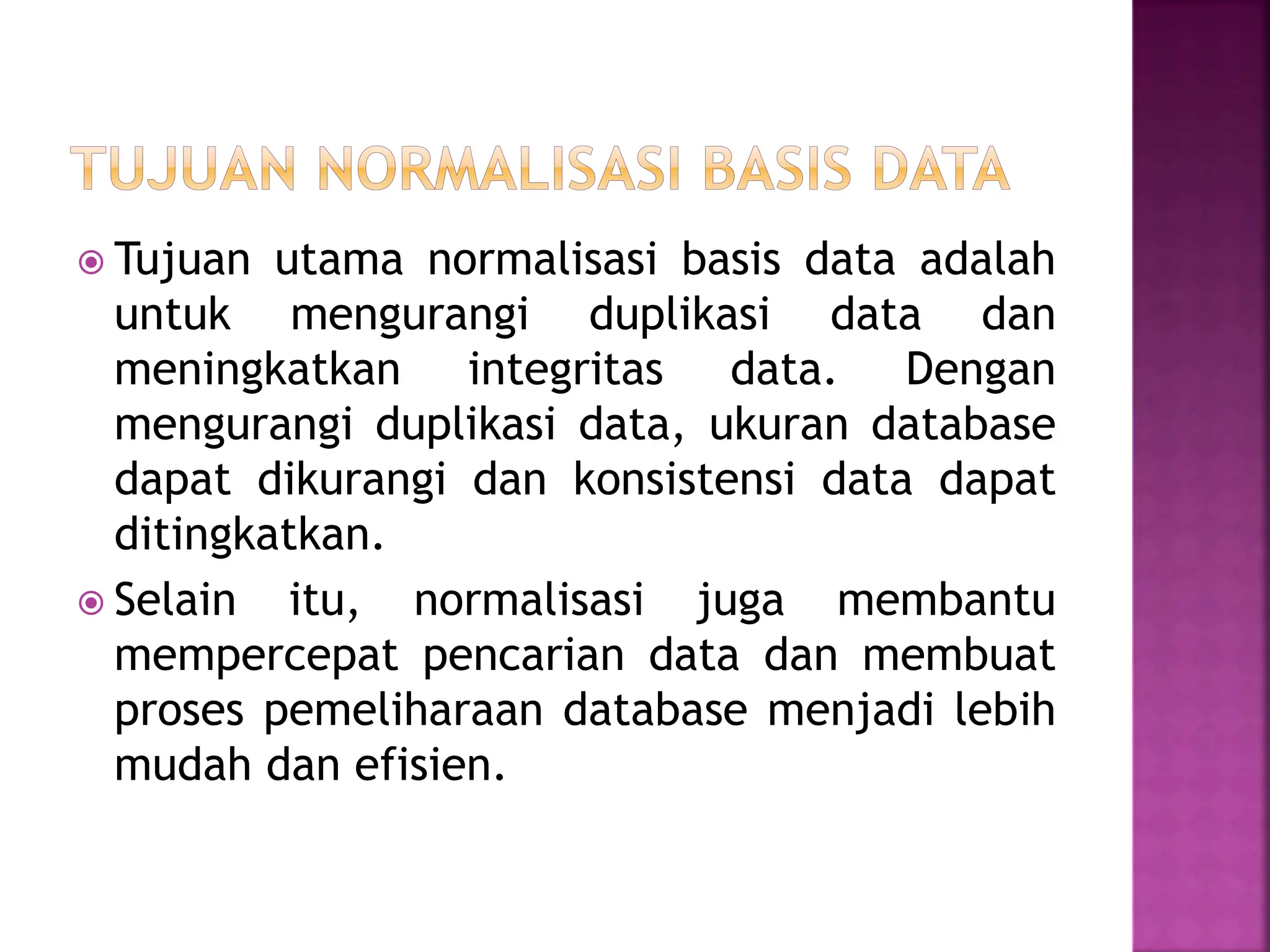 Normalisasi Basis Data untuk matakuliah basis data.ppt