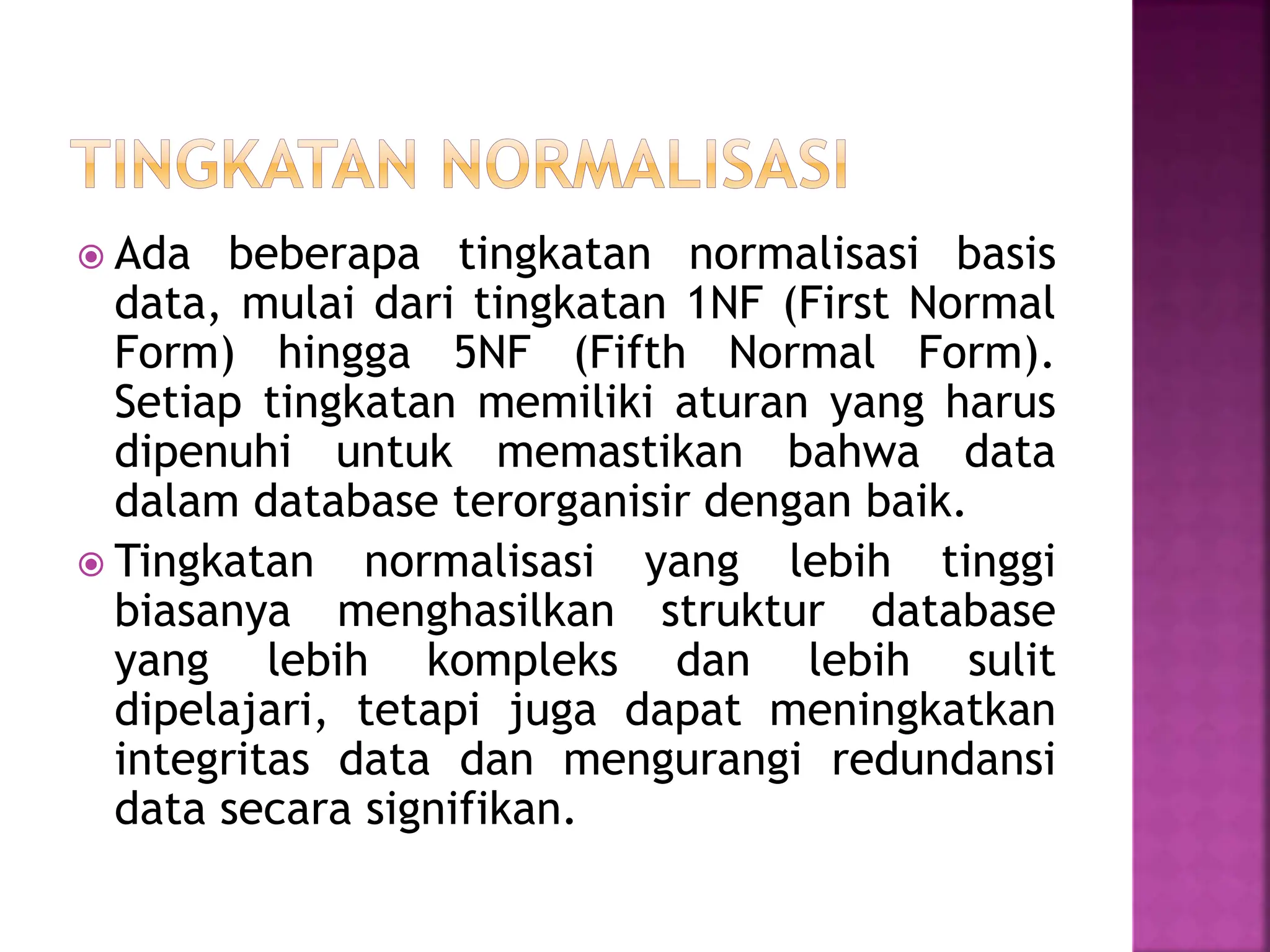 Normalisasi Basis Data untuk matakuliah basis data.ppt