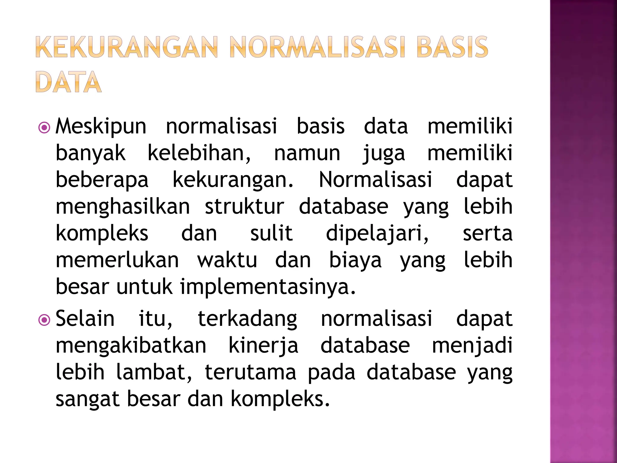 Normalisasi Basis Data untuk matakuliah basis data.ppt