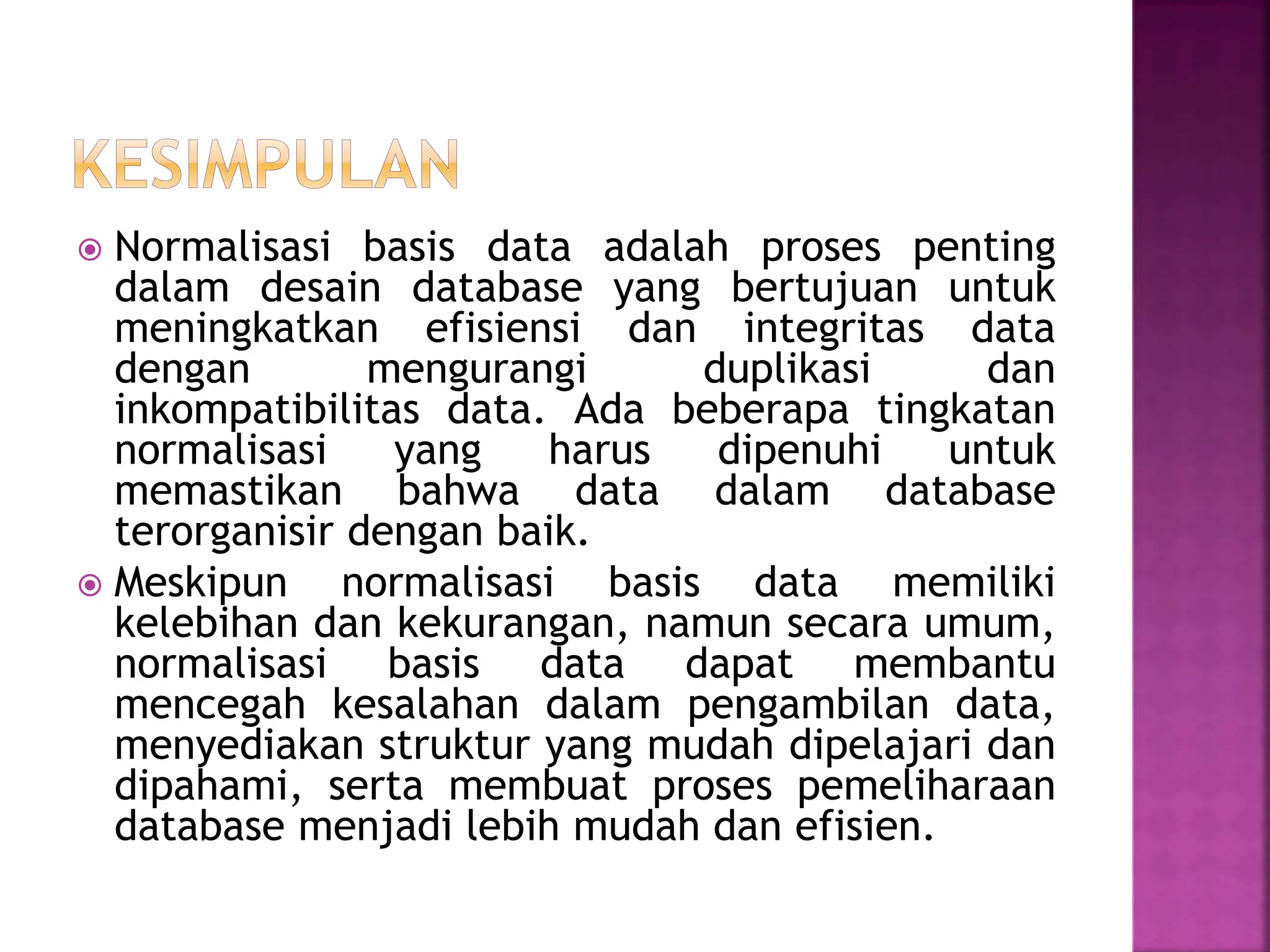 Normalisasi Basis Data untuk matakuliah basis data.ppt