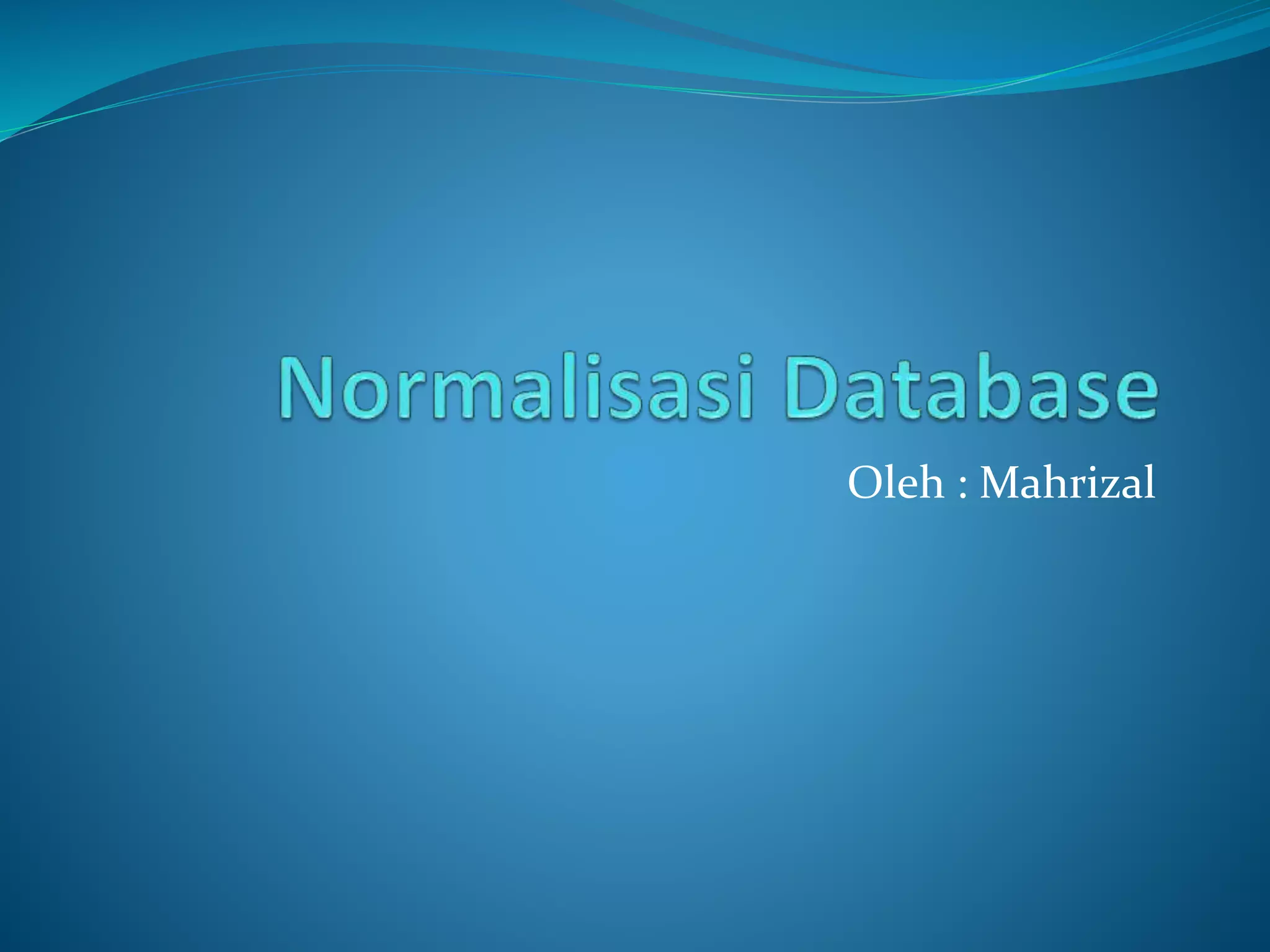 Normalisasi database | PPTX