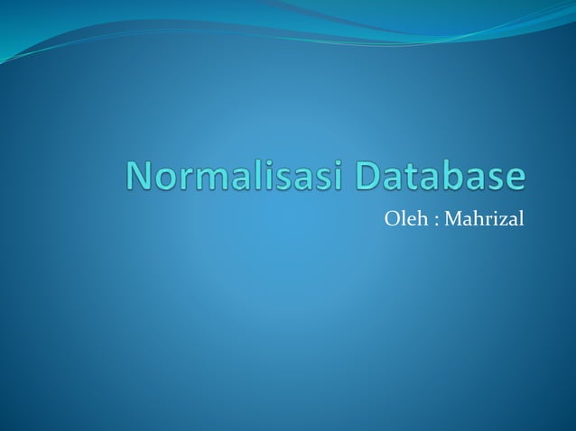 Normalisasi database | PPTX