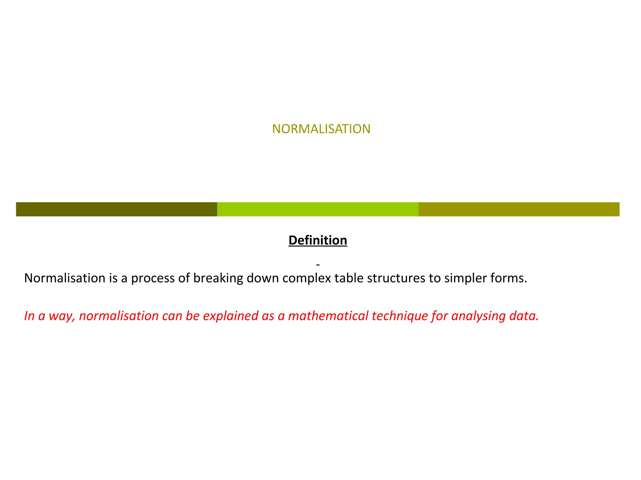 Normalisation | PPT | Databases | Computer Software and Applications