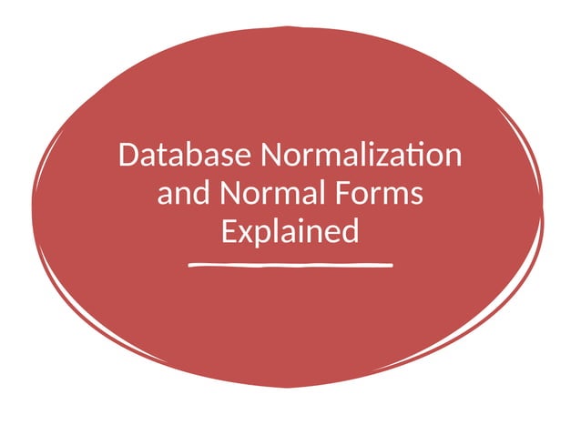 Database Normalization And Normal Forms Explained Pptx Databases Computer Software And
