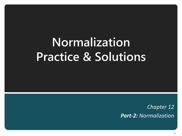 Normalization Practice case study.pptx