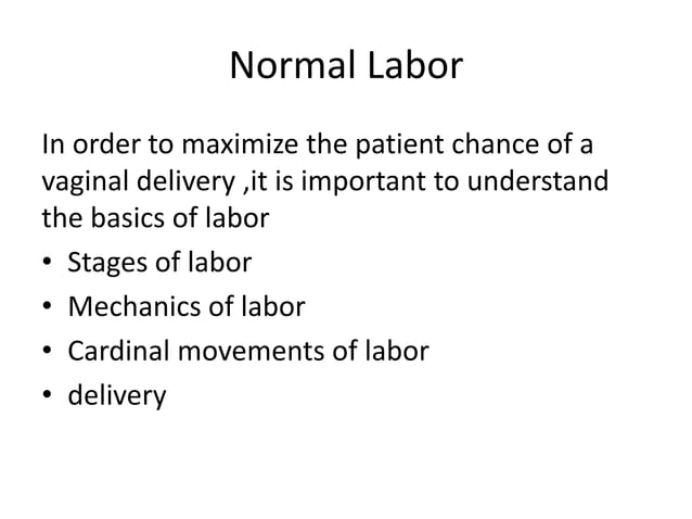 Normal labor | PPTX | Pregnancy | Reproductive Health