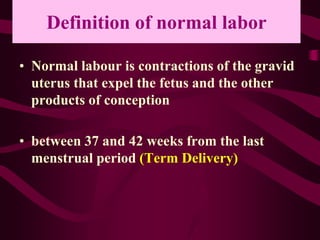 Normal labor for undergraduate | PPTX