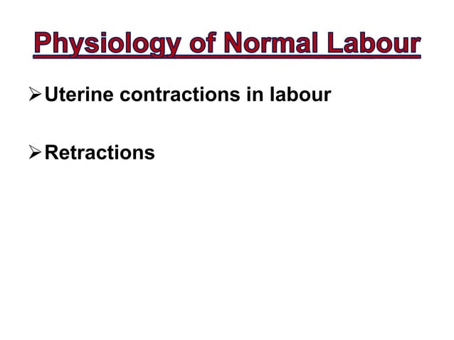 Normal labour | PPT | Pregnancy | Reproductive Health