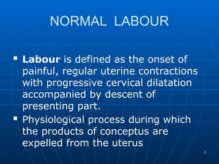 NORMAL LABOUR.pptxfgffffffddffffffttrtttt | PPT