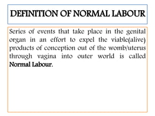 Normal labour and physiology of normal labour | PPTX