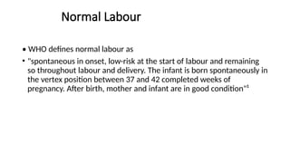 Normal Labour and partograph.pptx for ho | PPTX
