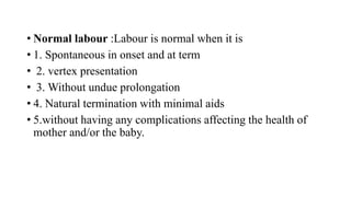 NORMAL LABOUR by dr surya pratap.pptx