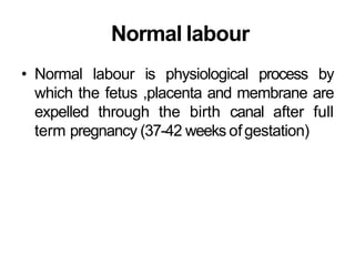 NORMAL LABOUR& Mechanism.pptx