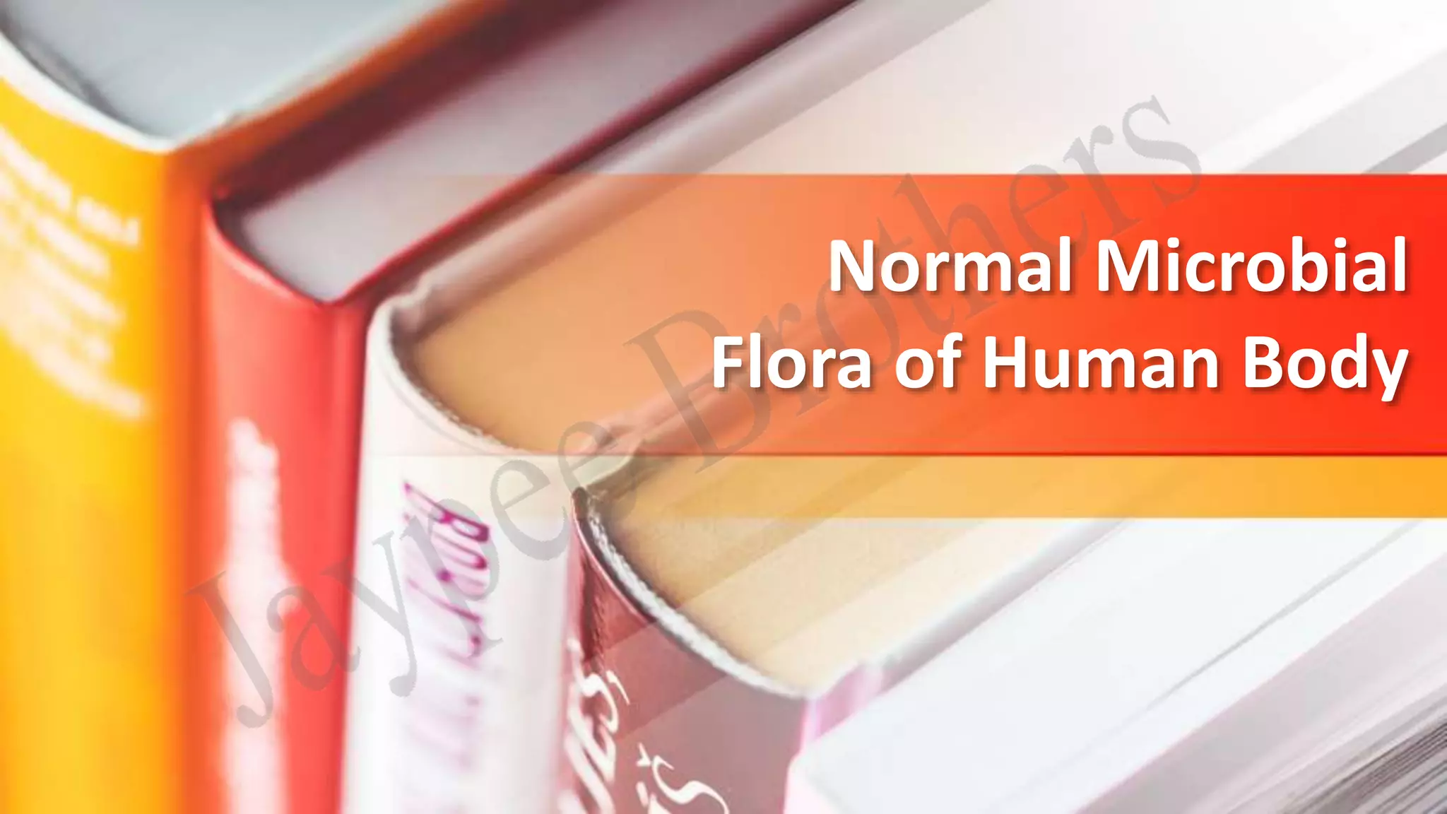 Normal Microbial Flora of Human Body.pptx