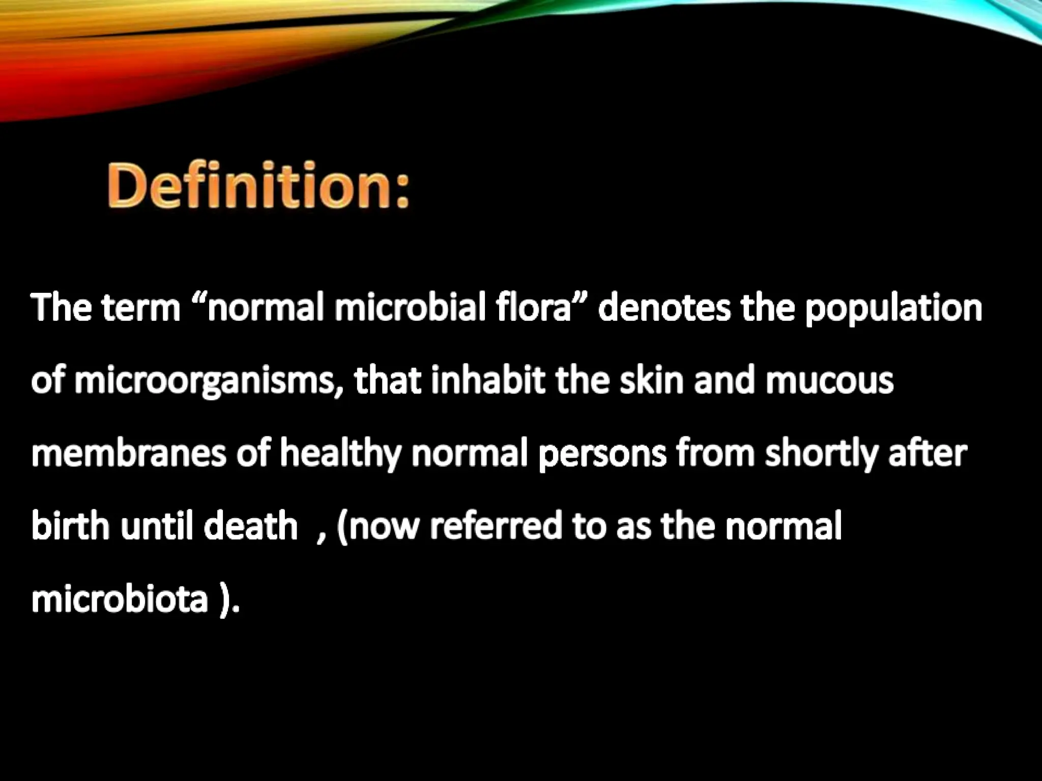 NORMAL HUMAN MICROBIOTA AND TYPES OF MICROBIOTA | PPTX
