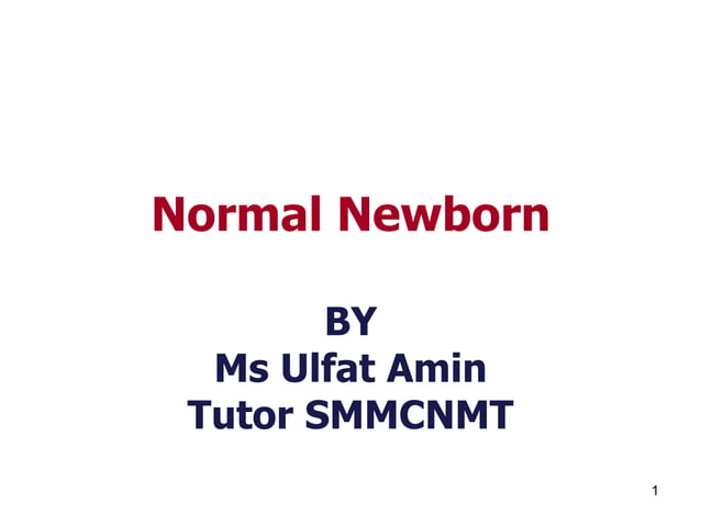 Normal newborn pp_final | PPT