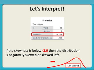 Normal or skewed distributions (descriptive one sample) | PPTX