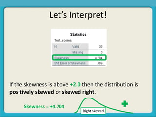 Normal or skewed distributions (descriptive one sample) | PPTX