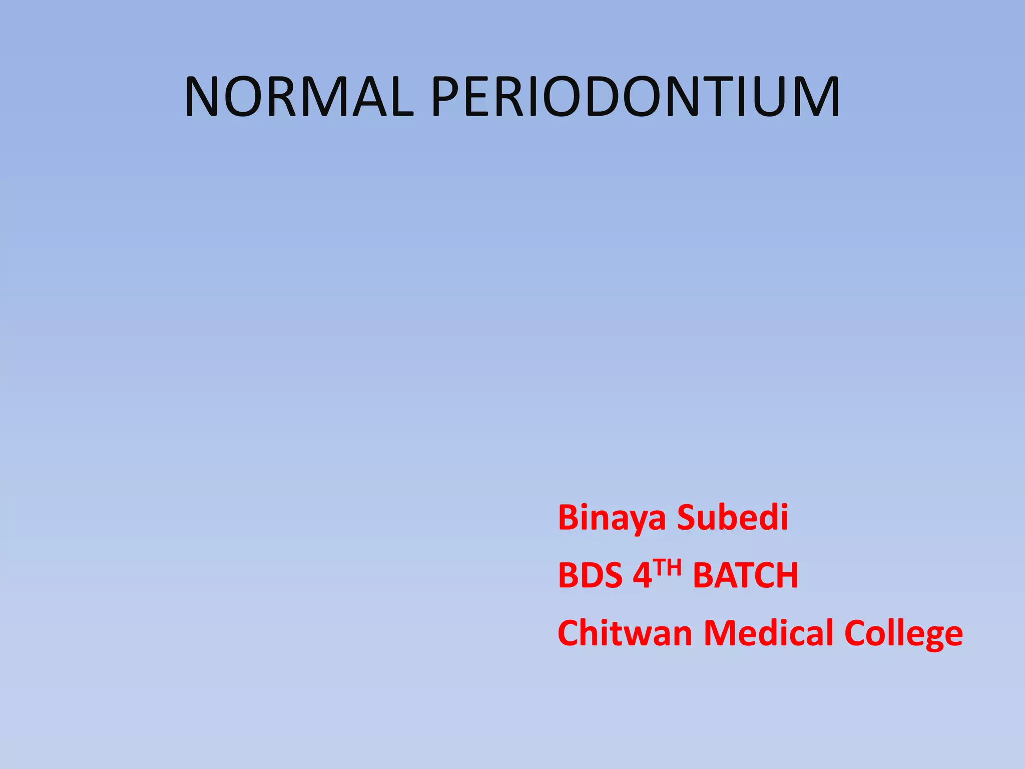 Normal periodontium | PPTX