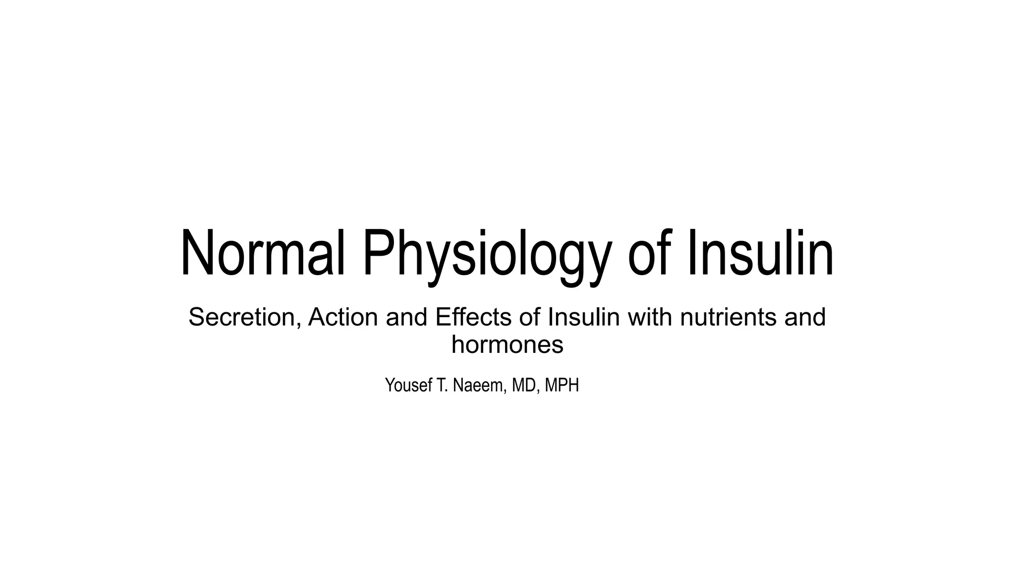 Normal physiology of insulin, Glucagon and Somatostatin | PPTX
