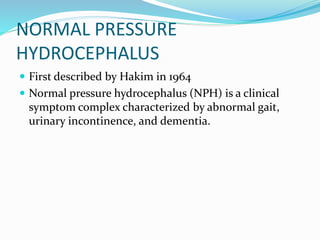 Normal pressure hydrocephalus | PPTX