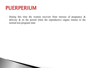 NORMAL PUEPERIUM _(POST-PARTUM PERIOD) (1) (1).ppt