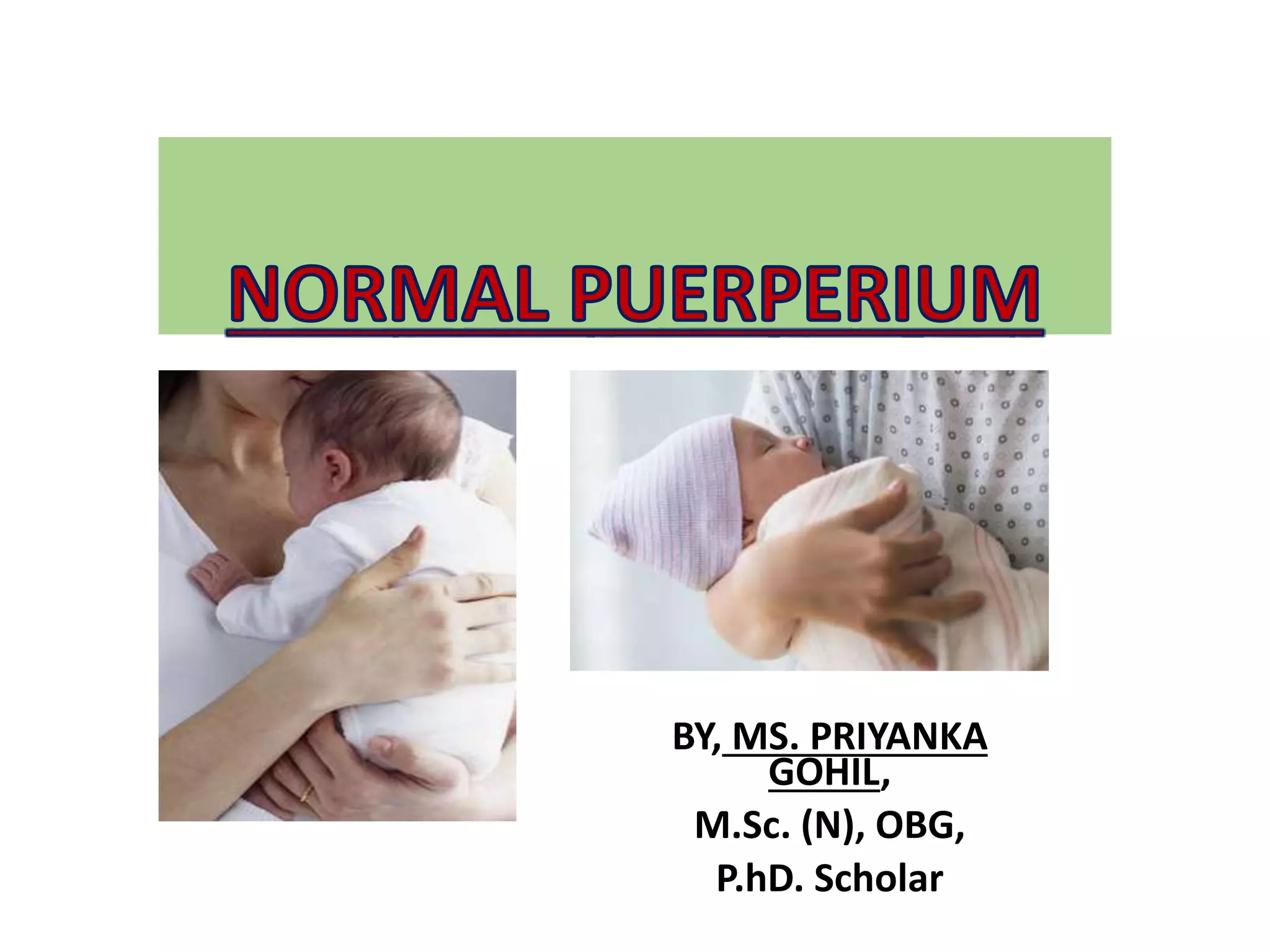 Normal puerperium | PPTX