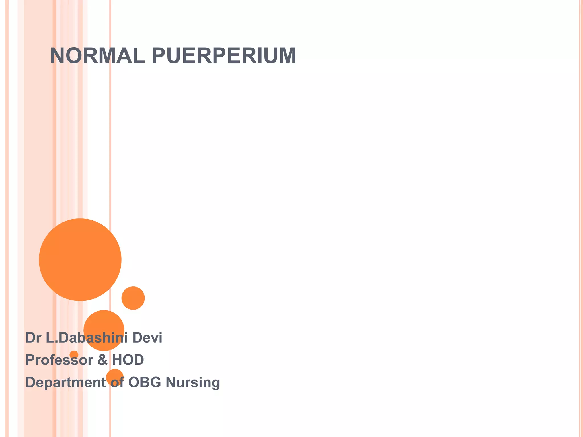 Normal puerperium | PPTX
