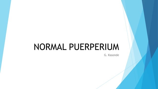 NORMAL PUERPERIUM presentation notes for medical students | PPT