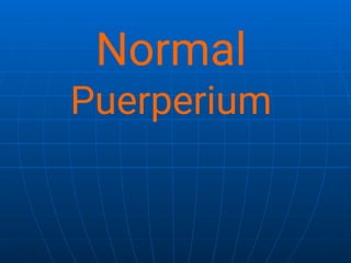 Normal Puerperium١١١١١١١١١١١١١١١١١١١١.pdf