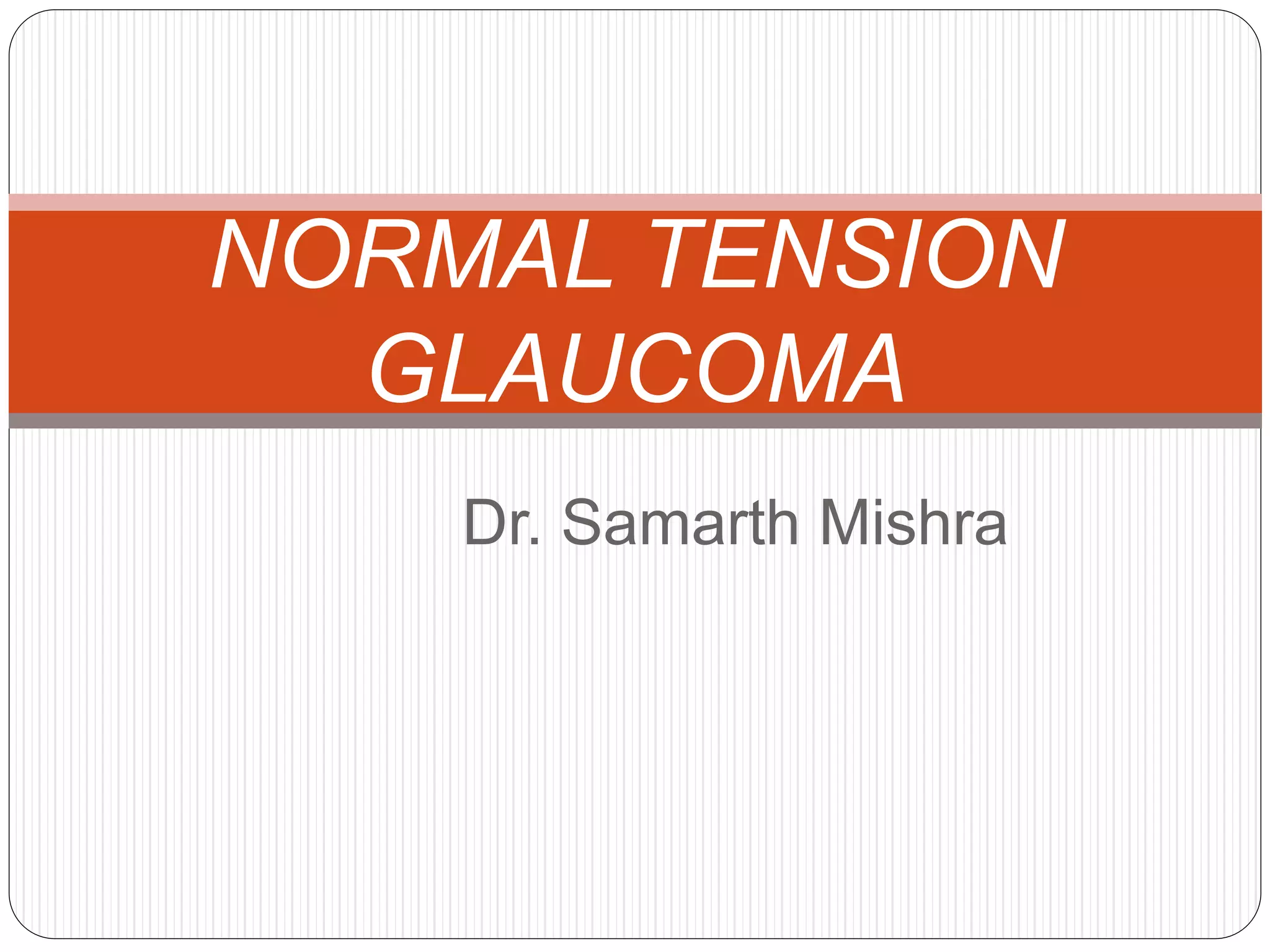 Normal tension glaucoma | PPT