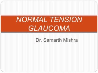 Normal tension glaucoma | PPTX
