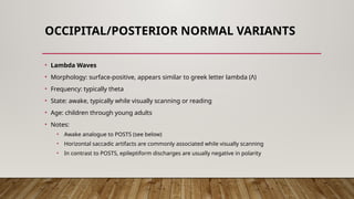 Normal variants.pptx for all EEG changes for ppl | PPTX