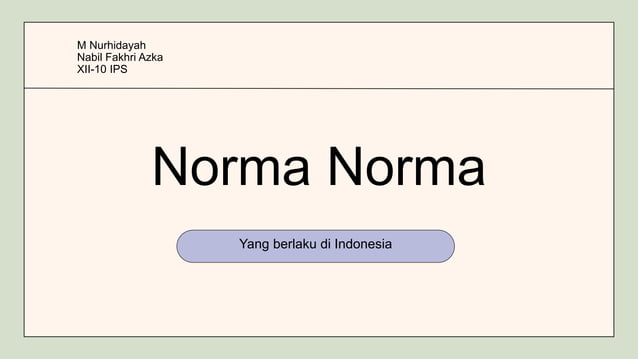 Norma Norma_M Nurhidayah_Nabil Fakhri Azka.pptx