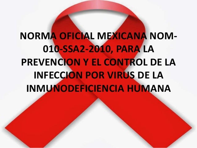 Norma oficial mexicana nom 010-ssa2-2010, vih
