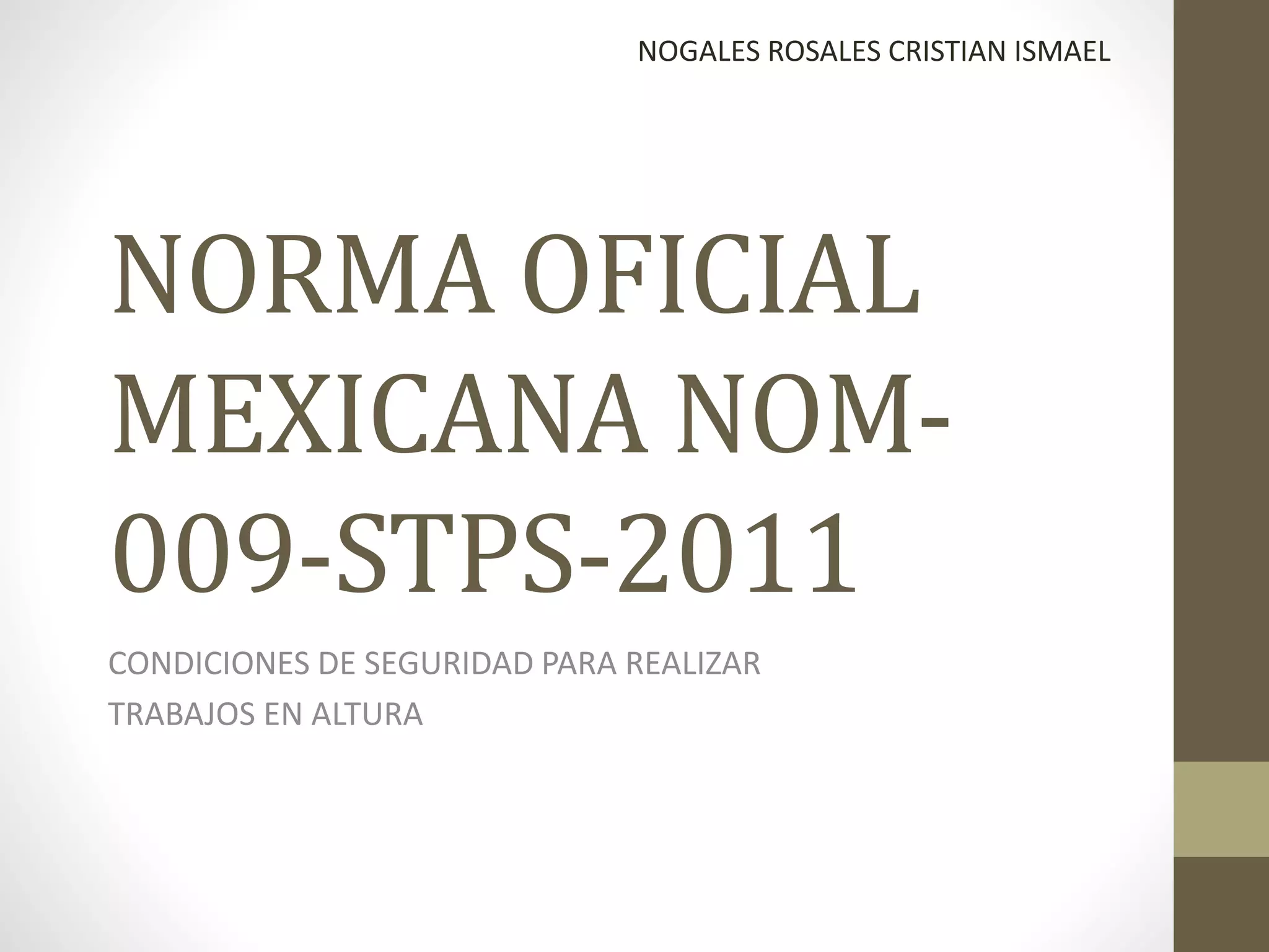 NORMA_OFICIAL_MEXICANA_NOM_009_STPS_2011.pptx