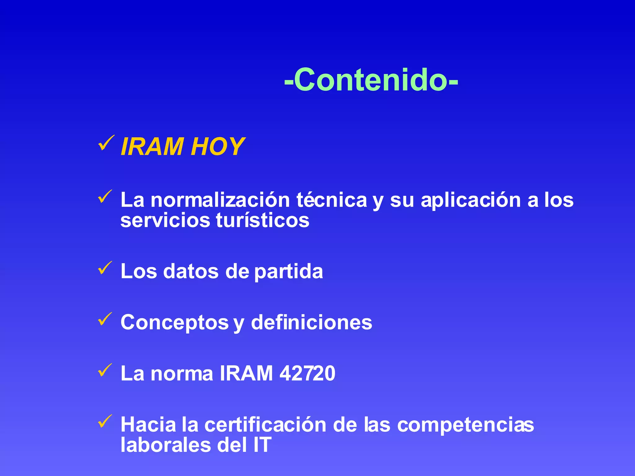 Normas IRAM de Calidad para Informantes de Turismo | PPT