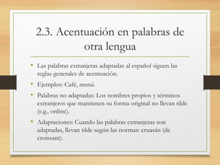 Normas_de_Acentuacion.tildeycasosespeciales | PPTX