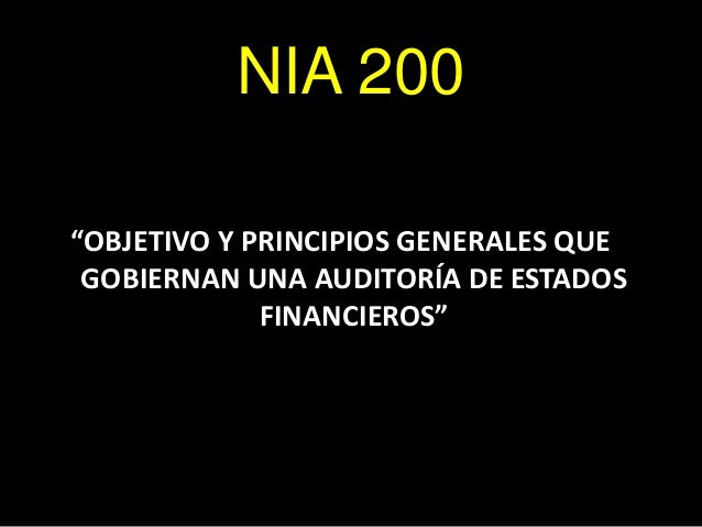 Normas internacionales de auditoria 200 (NIA 200)