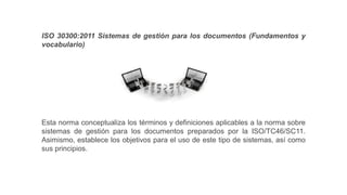 Normas iso 30300 - Introducción | PDF