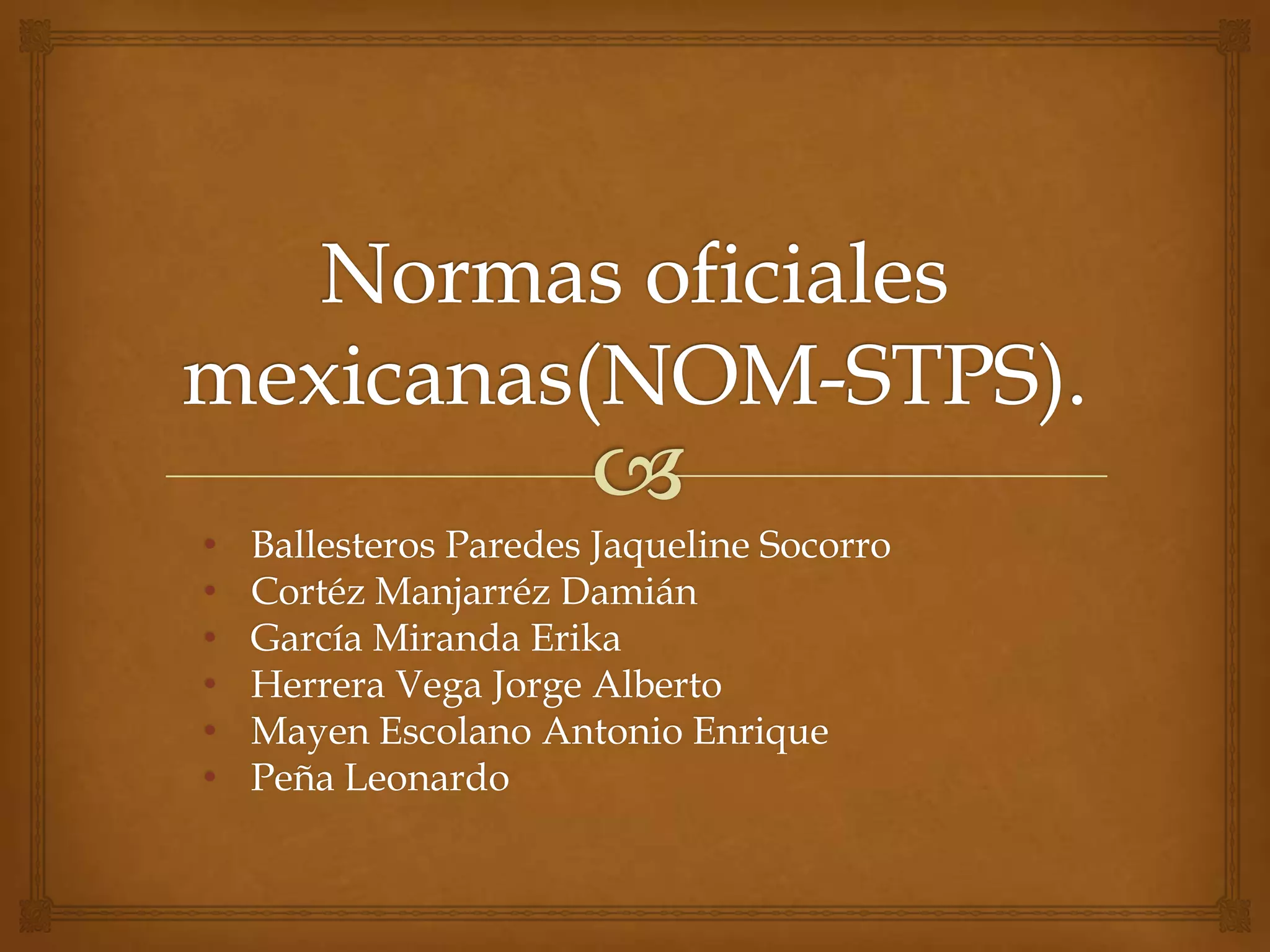 Normas oficiales mexicanas(nom stps) | PPTX