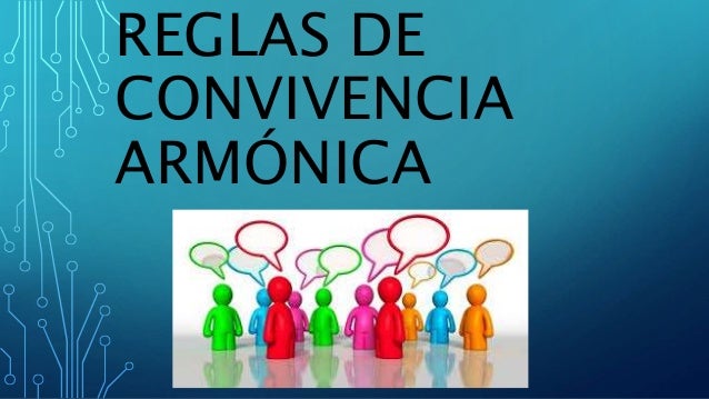 Normas Y Reglas De Convivencia Armónica