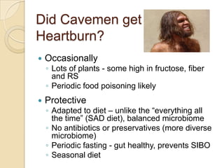 ASH13 Norm Robillard — Did Cavemen Get Heartburn? | PPTX