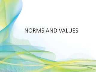 NORMS AND VALUE-WPS understanding culture society and politics | PPT