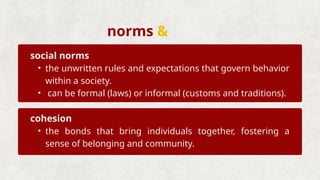 norms and cohesion affecting society.pptx