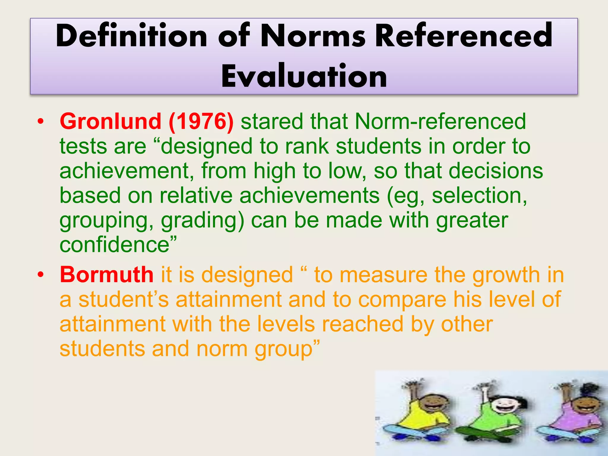 Norms Referenced and Criteria Referenced Evaluation | PPTX