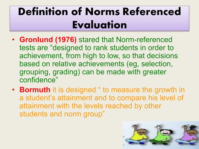 Norms Referenced and Criteria Referenced Evaluation | PPTX ...