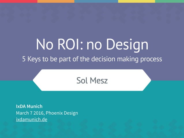 No ROI: no design | PPT