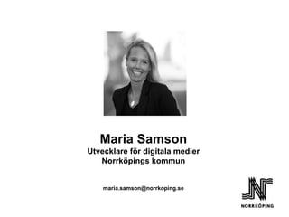 Norrköpings kommun / Maria Samson - Analyticsdagarna 2015-11-11 | PPT