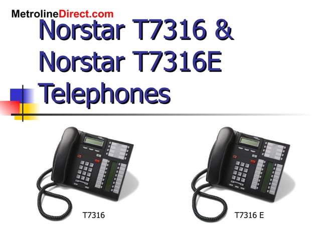 Norstar T7316/T7316E Telephones | PPT